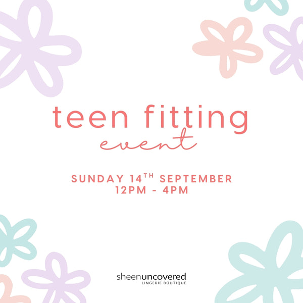 Teen Fitting Event – Sheen Uncovered